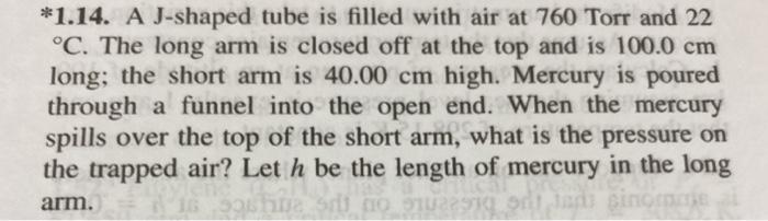 Solved *1.14. A J-shaped tube is filled with air at 760 Torr | Chegg.com