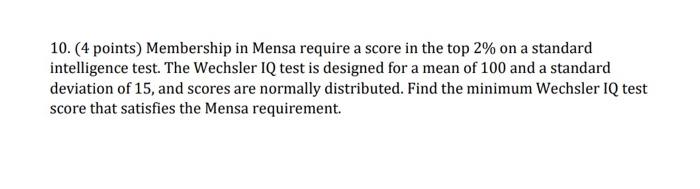 Solved 10. (4 points) Membership in Mensa require a score in | Chegg.com