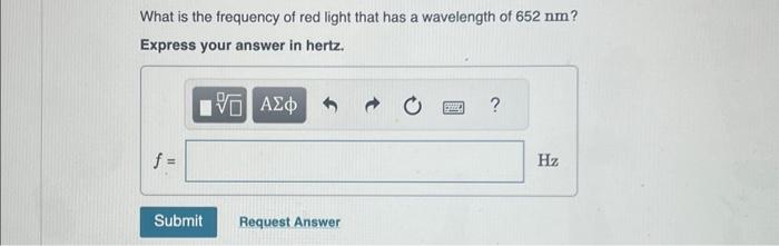 Solved What is the frequency of red light that has a | Chegg.com