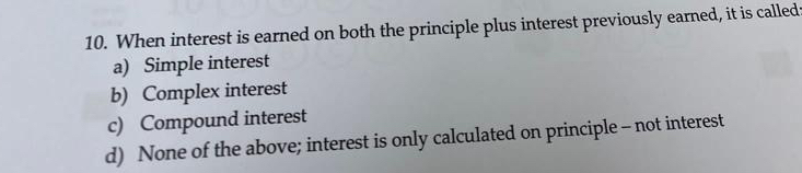 Solved When interest is earned on both the principle plus | Chegg.com