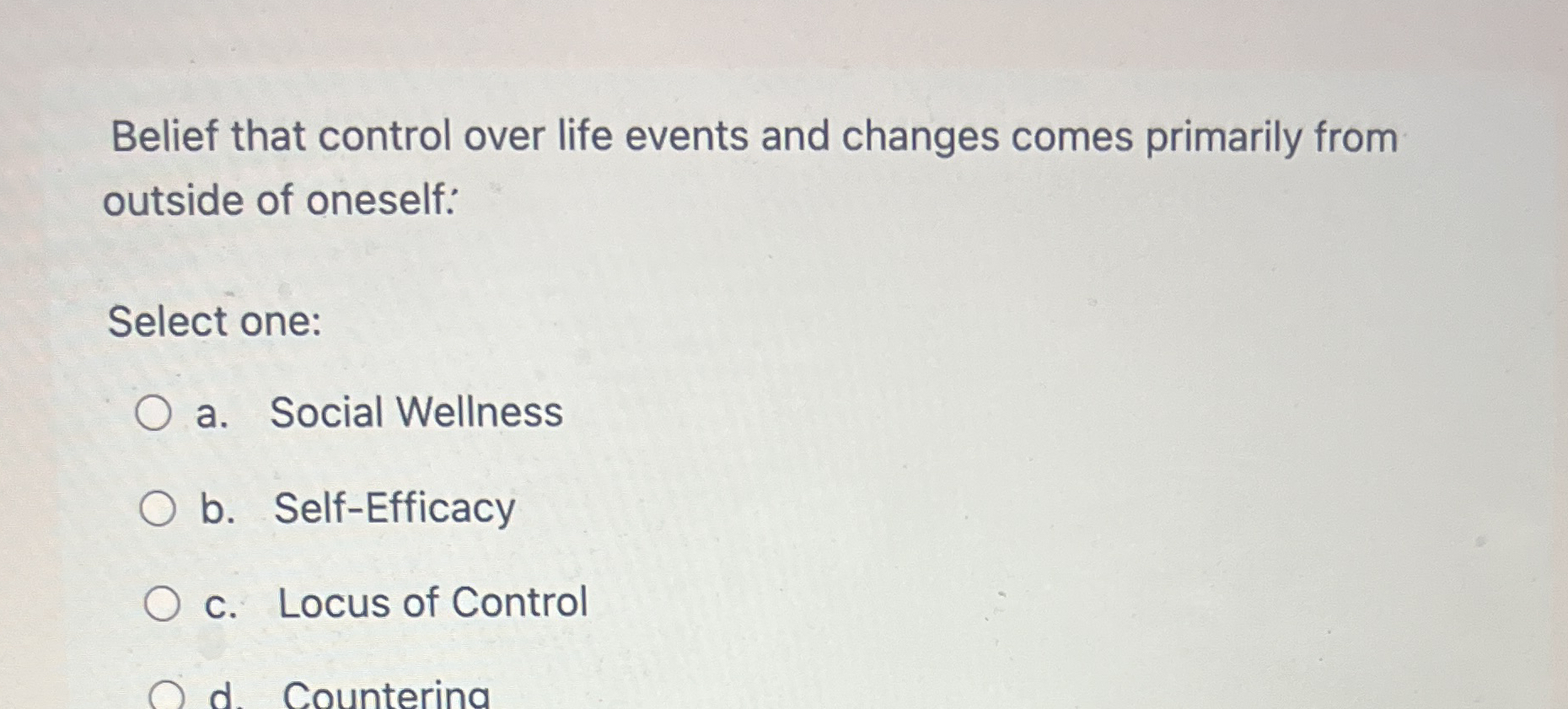 Belief that control over life events and changes | Chegg.com