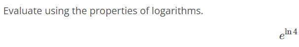 Solved Evaluate using the properties of logarithms.eln4 | Chegg.com