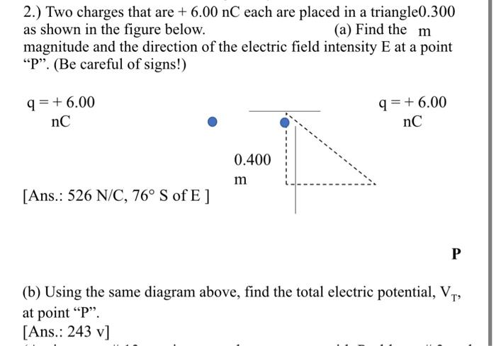 Solved 2.) Two charges that are +6.00nC each are placed in a | Chegg.com