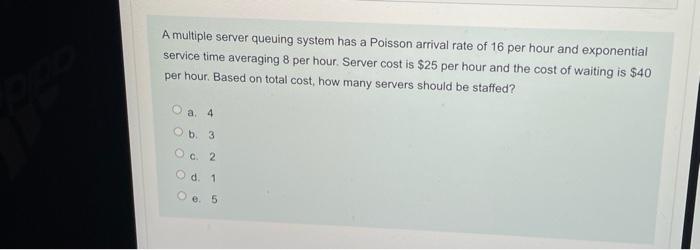 Solved A multiple server queuing system has a Poisson | Chegg.com