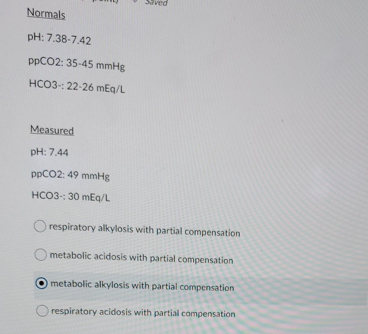 Solved pH: 7.38-7.42 ppCO2: 35-45 mmHg HCO3-: 22-26 mEq/L | Chegg.com