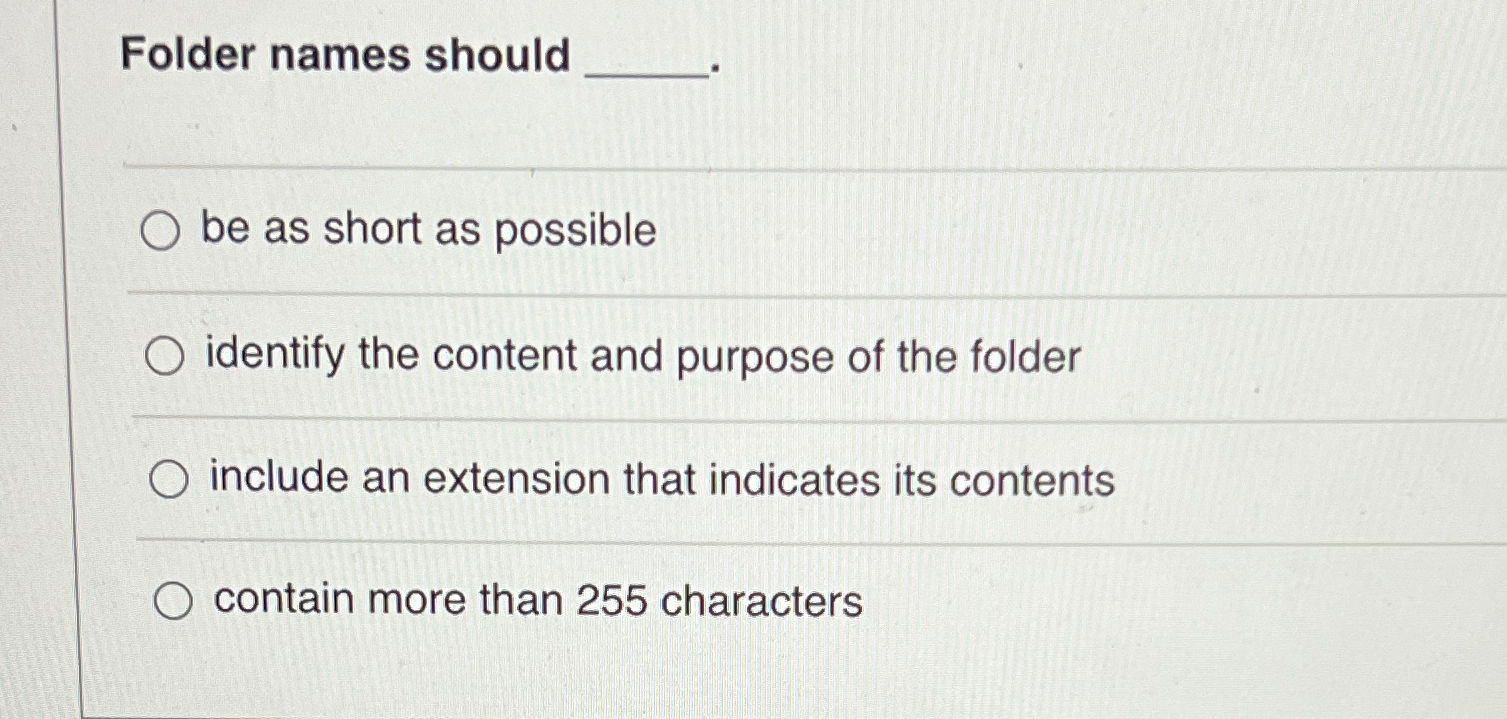 Solved Folder names shouldbe as short as possibleidentify | Chegg.com