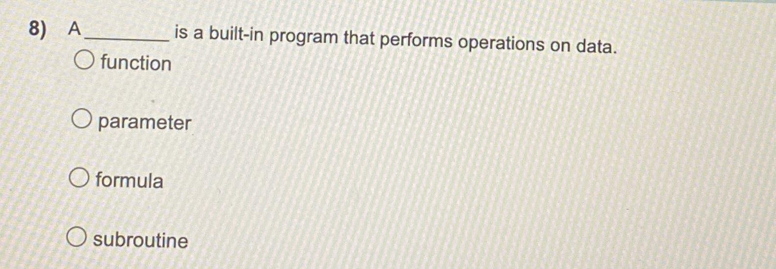 Solved A ﻿is a built-in program that performs operations on | Chegg.com