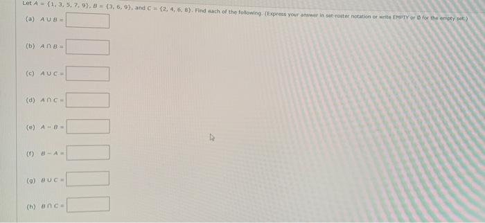 Solved (a) 4∪b= (b) A∩B= (c) A∪C= (d) A∩C= (e) A−θ= (f) | Chegg.com