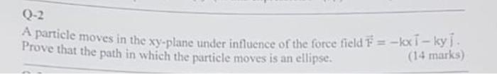 Solved A particle moves in the xy-plane under influence of | Chegg.com