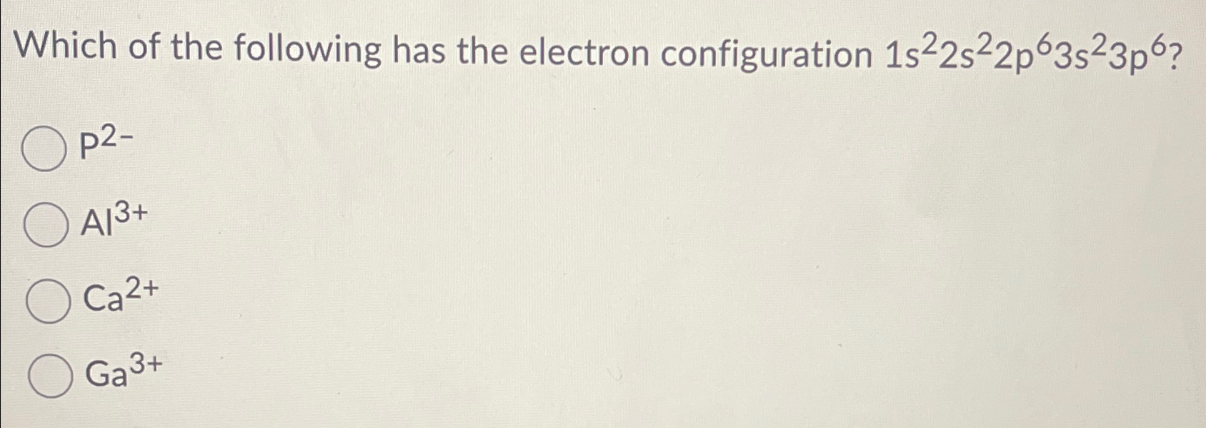 Solved Which of the following has the electron configuration | Chegg.com