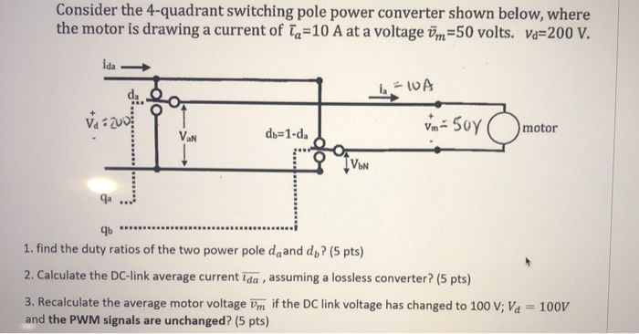 Solved Consider the 4-quadrant switching pole power | Chegg.com