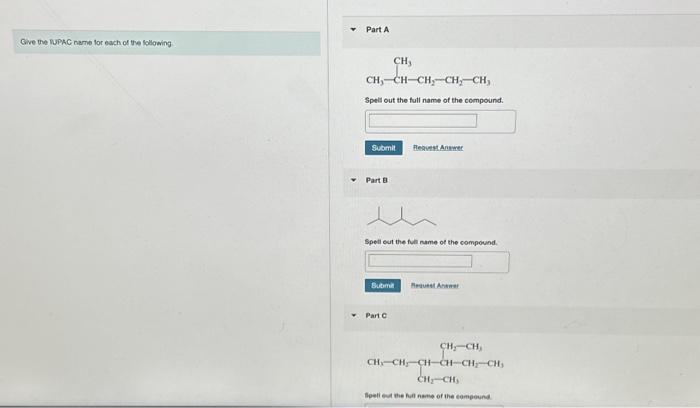 Solved Give the IUPAC name lor each of the following Spell | Chegg.com