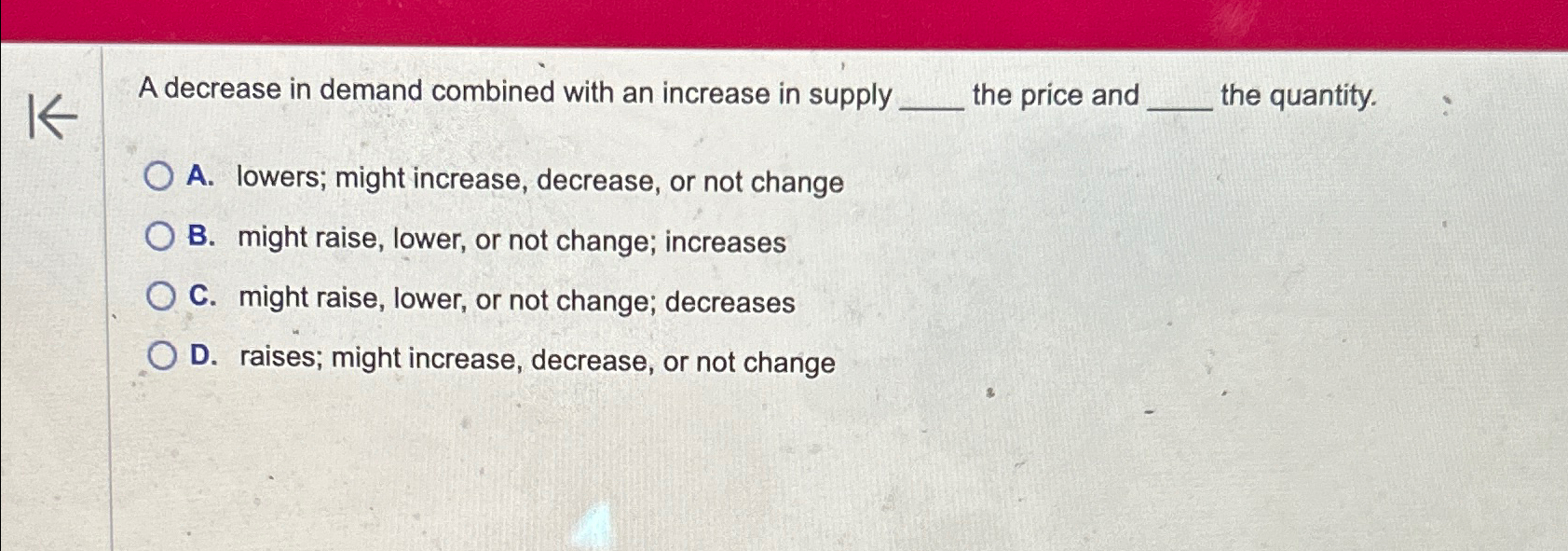 Solved A decrease in demand combined with an increase in | Chegg.com