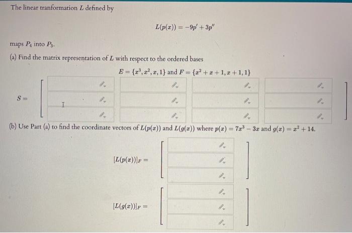 Solved The linear tranformation L defined by L(px)) = -9p! | Chegg.com