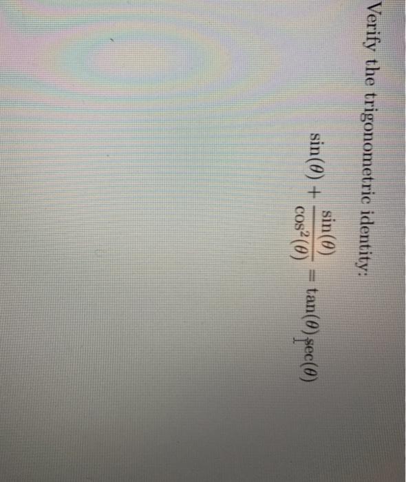 Solved Verify the trigonometric identity: sin(0) sin(0) + | Chegg.com