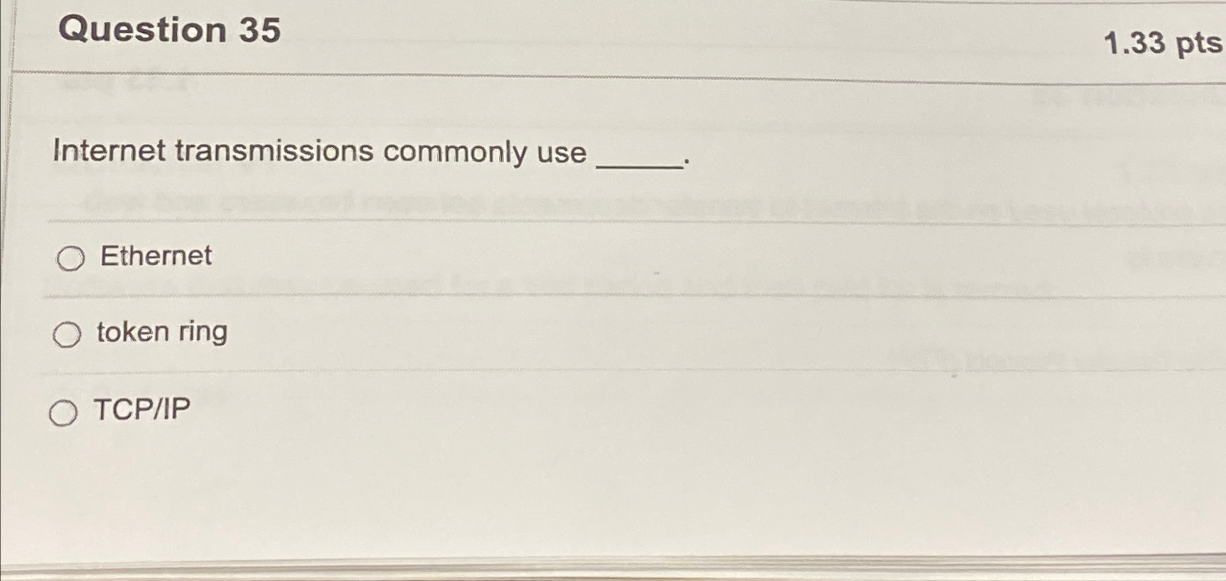Solved Question 351.33ptsInternet transmissions commonly use | Chegg.com