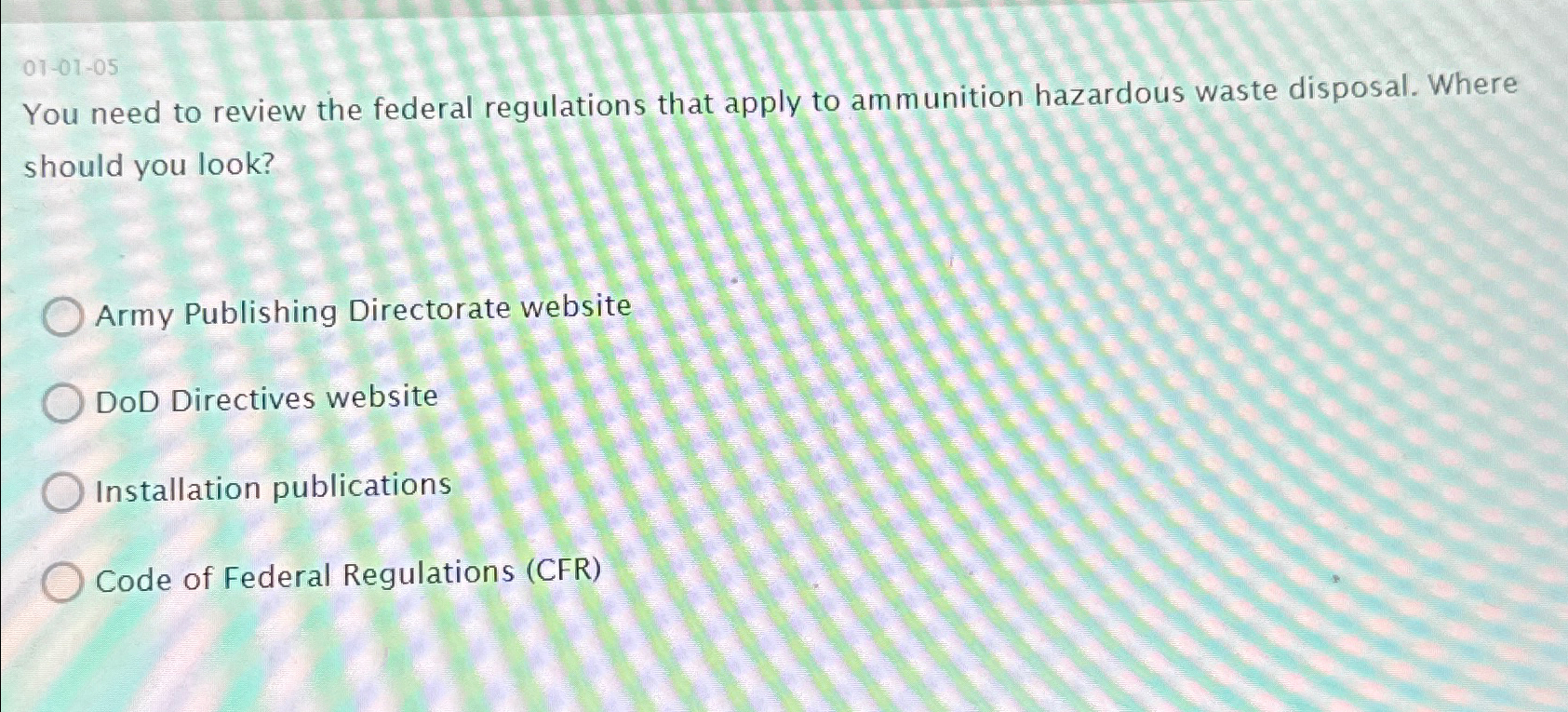 Solved 01-01-05You need to review the federal regulations | Chegg.com