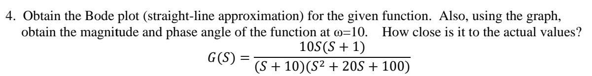 Solved Obtain the Bode plot (straight-line approximation) | Chegg.com