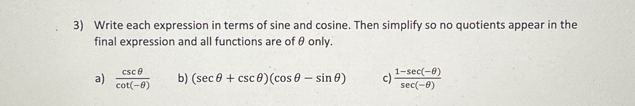 Solved Write each expression in terms of sine and cosine. | Chegg.com