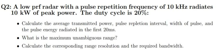 Solved Q2: A low prf radar with a pulse repetition frequency | Chegg.com