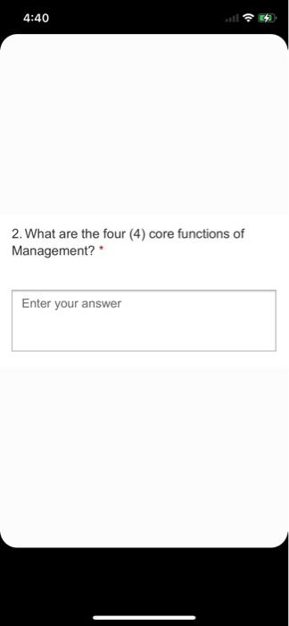 Solved 4:40 2. What are the four (4) core functions of | Chegg.com