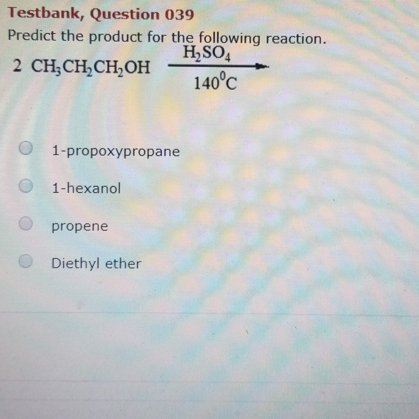 Solved Testbank, Question 039 Predict the product for the | Chegg.com