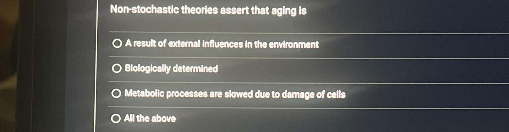 Solved Non Stochastic Theories Assert That Aging Isa Result