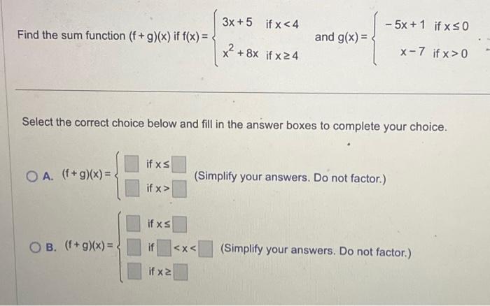 Solved Find the sum function (f+g)(x) if f(x)={3x+5 if | Chegg.com