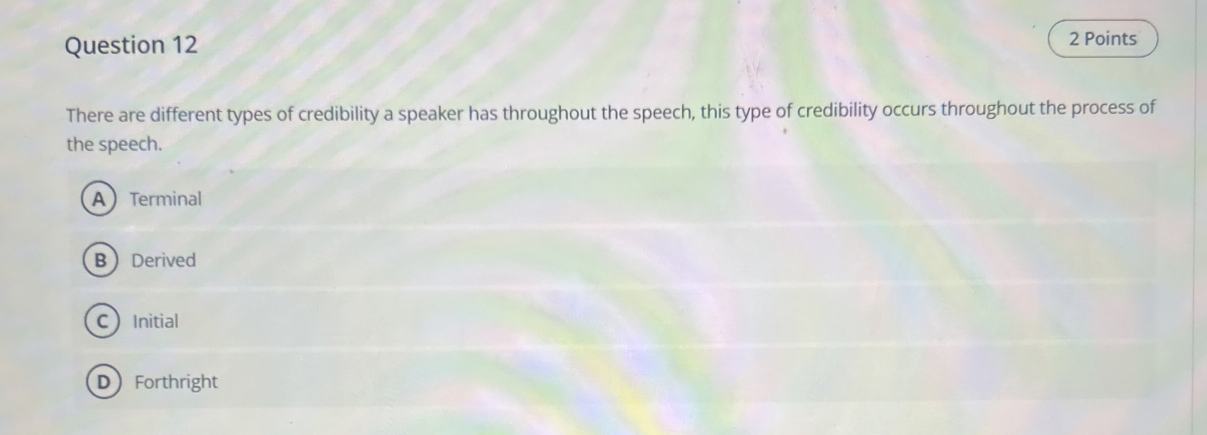 Solved Question 12There are different types of credibility a | Chegg.com