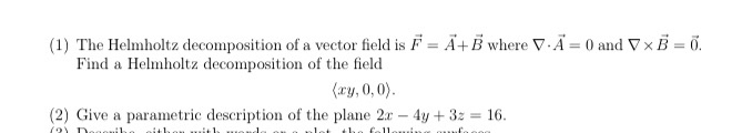 Solved 0 and x B=ő. (1) The Helmholtz decomposition of a | Chegg.com