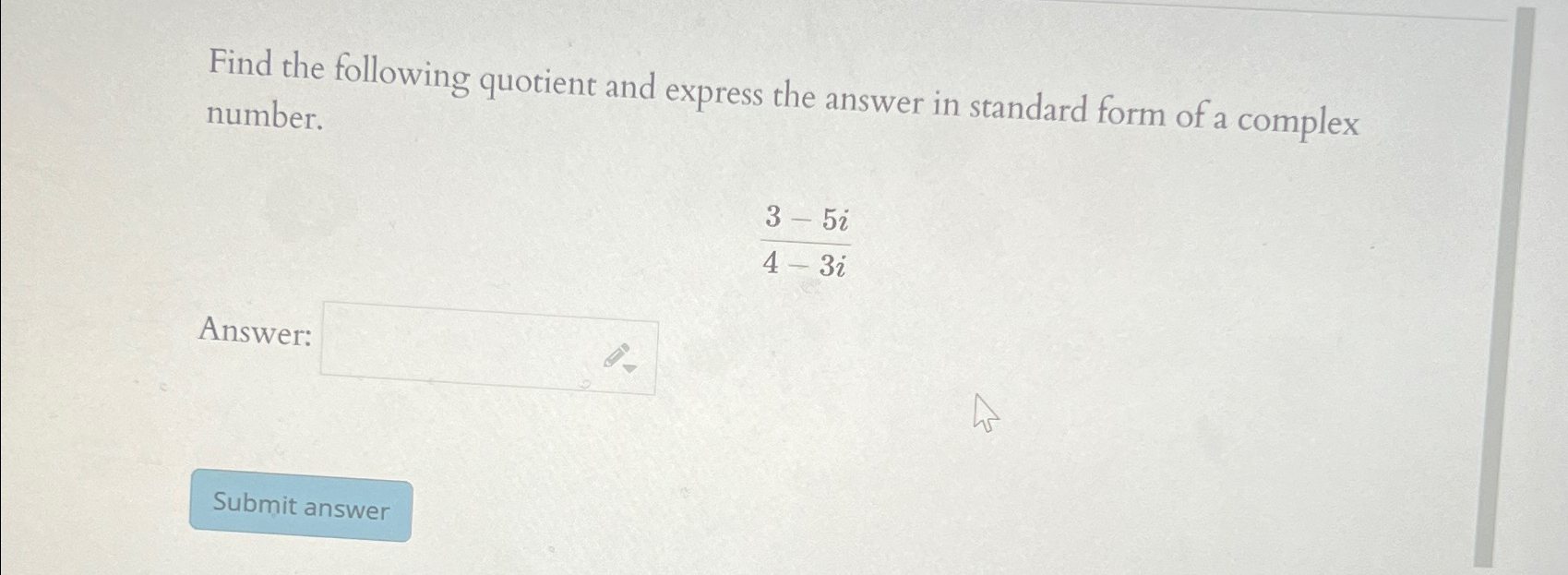 Solved Find the following quotient and express the answer in | Chegg.com
