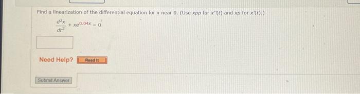 Solved Find A Linearization Of The Differential Equation For