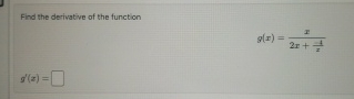 Solved Find the derivative of the functiong(x)=x2x+4xg'(z)= | Chegg.com
