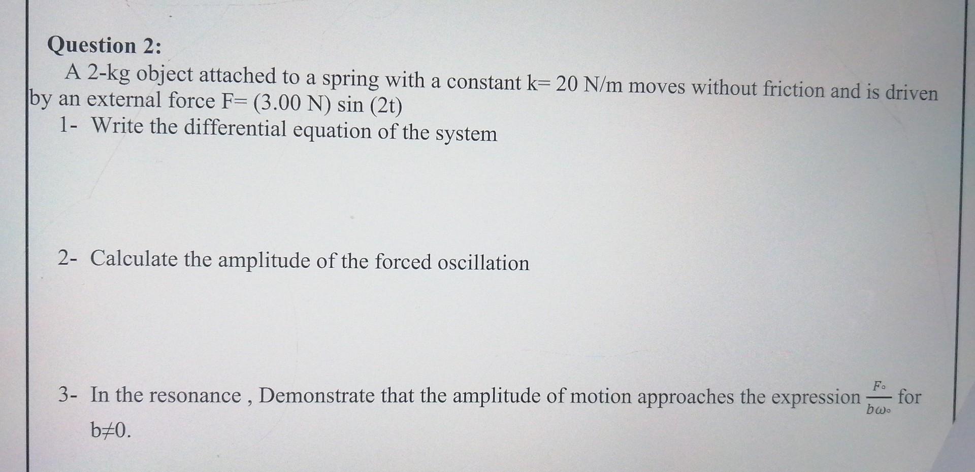 Solved Question 2: A 2−kg object attached to a spring with a | Chegg.com