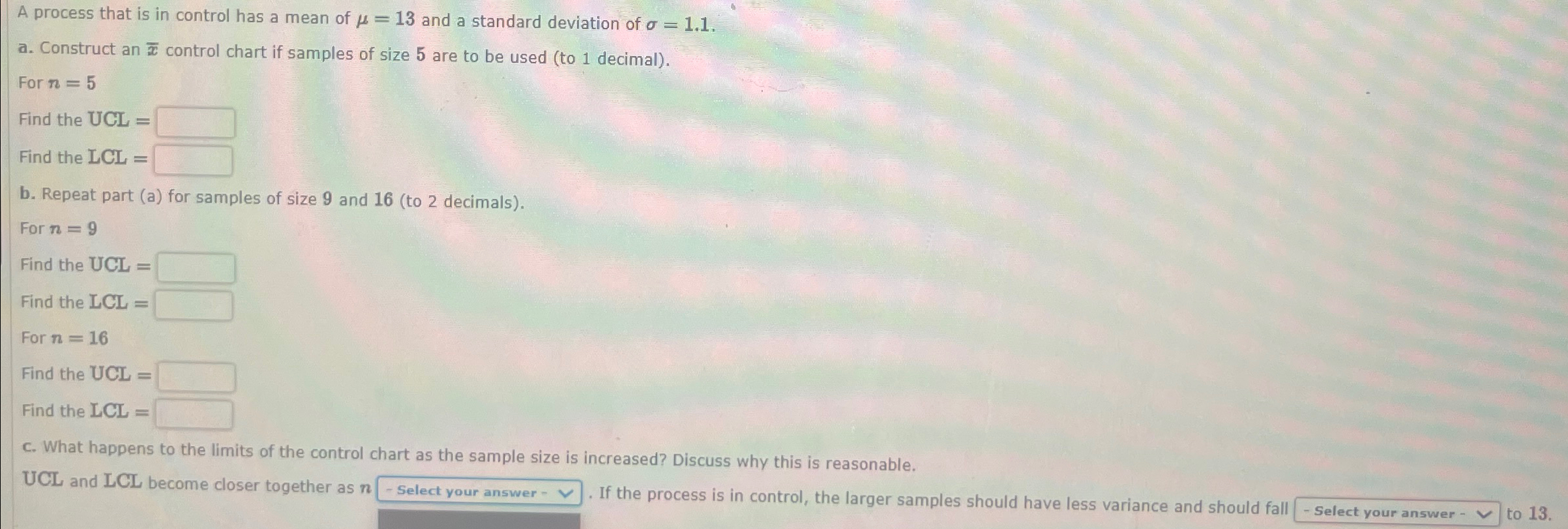 Solved A process that is in control has a mean of μ=13 ﻿and | Chegg.com