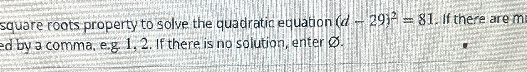 Solved square roots property to solve the quadratic equation | Chegg.com