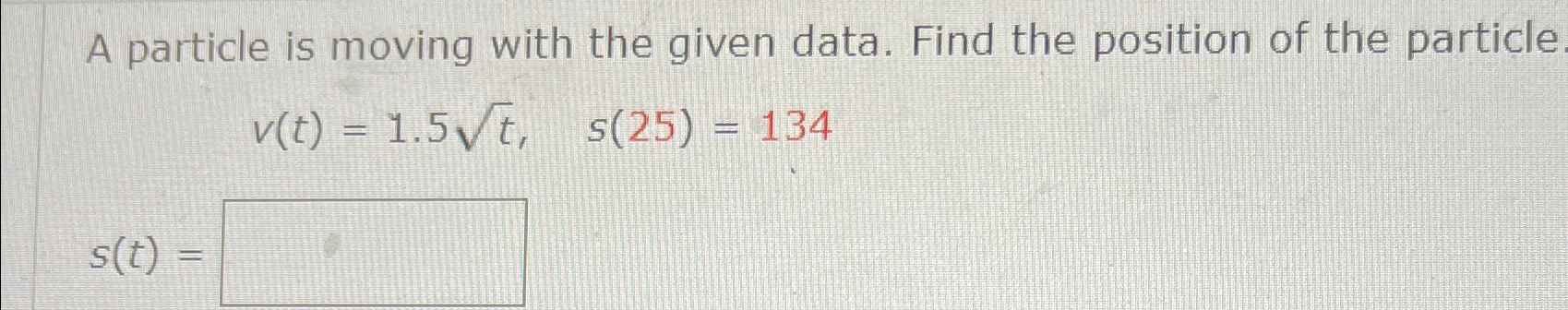 Solved A particle is moving with the given data. Find the | Chegg.com