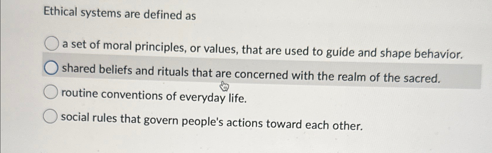 Solved Ethical systems are defined asa set of moral | Chegg.com