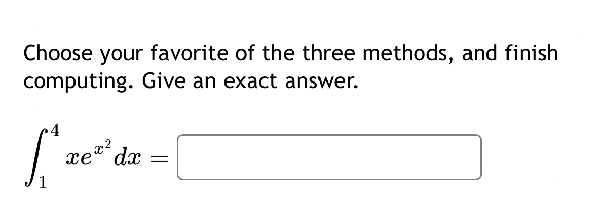 Solved Choose your favorite of the three methods, and finish | Chegg.com