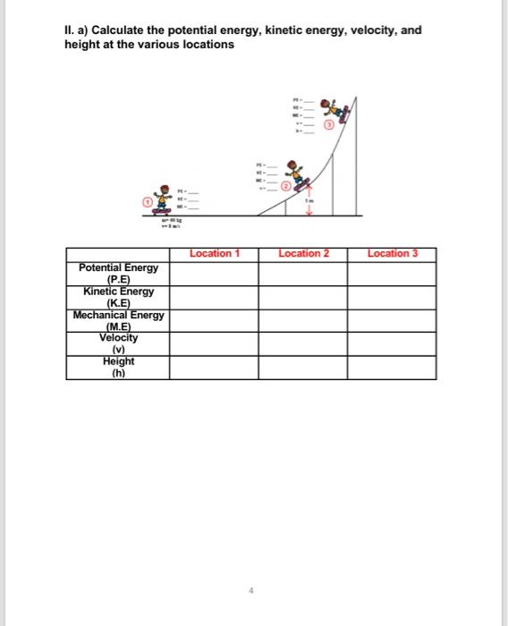 Solved II. a) Calculate the potential energy, kinetic | Chegg.com