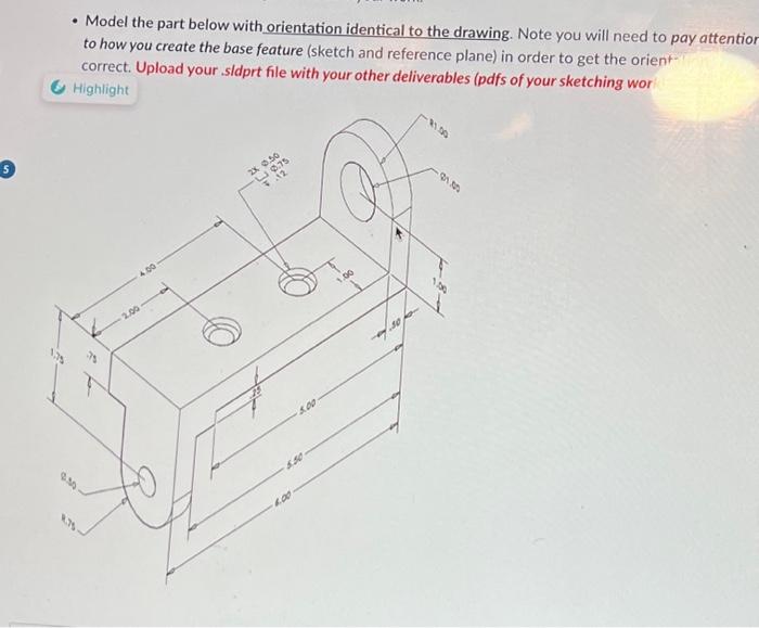 - Model the part below with orientation identical to | Chegg.com