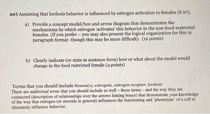 Solved 20) Assuming that lordosis behavior is influenced by | Chegg.com