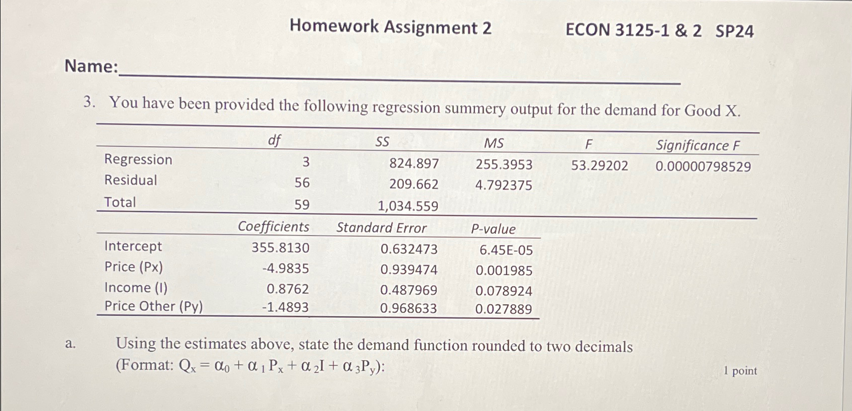 Solved Homework Assignment 2ECON 3125-1 & 2 SP24Name:3. | Chegg.com Solved Homework Assignment 2ECON 3125-1 & 2 SP24Name:3. | Chegg.com