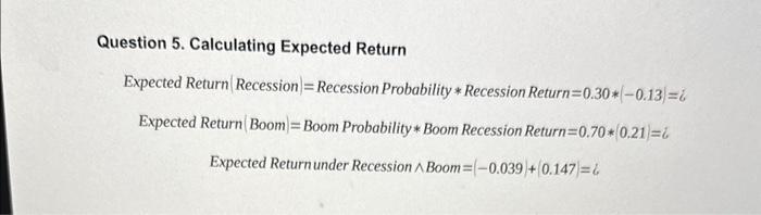 Solved Output area:Question 5. Calculating Expected Return | Chegg.com