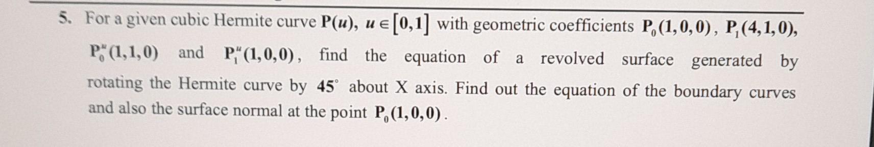 Solved For a given cubic Hermite curve P(u),u∈[0,1] with | Chegg.com