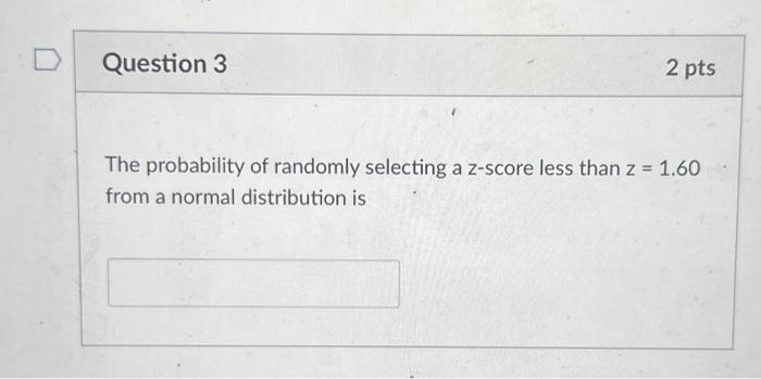 Solved The probability of randomly selecting a z-score less | Chegg.com