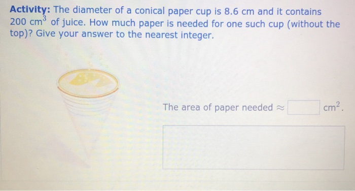 Solved Activity: The diameter of a conical paper cup is 8.6 | Chegg.com