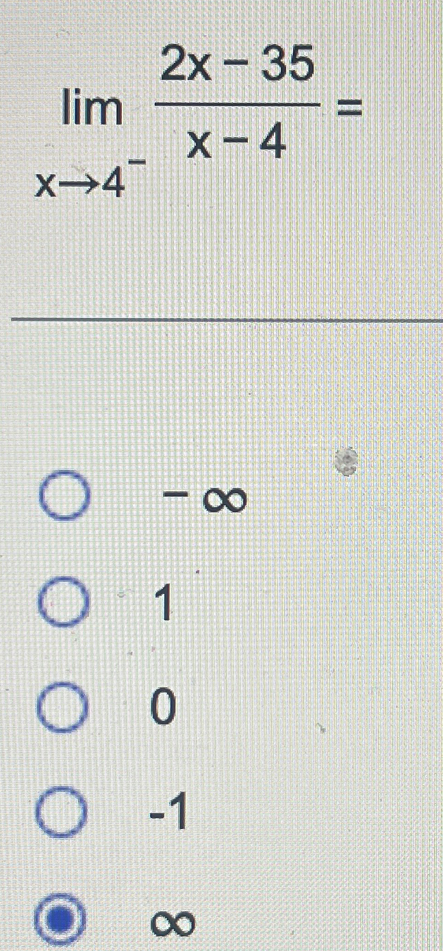 Solved limx→4-2x-35x-4=-∞10-1∞ | Chegg.com