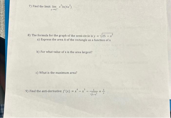 Solved 7) Find the limit: lim x²ln(4x²) x 0* 8) The formula | Chegg.com