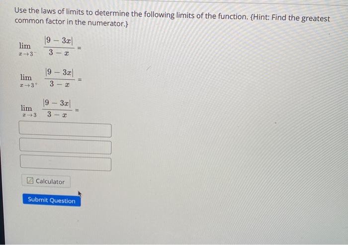 Solved Use the laws of limits to determine the following | Chegg.com